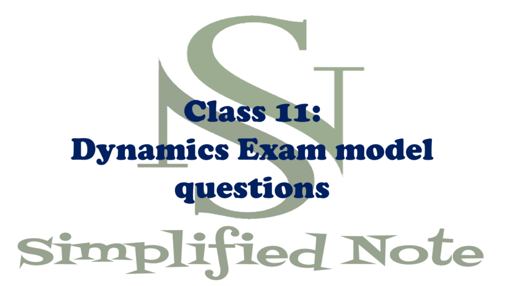 Chapter: Dynamics Exam Style Questions & MCQs – Simplified Note